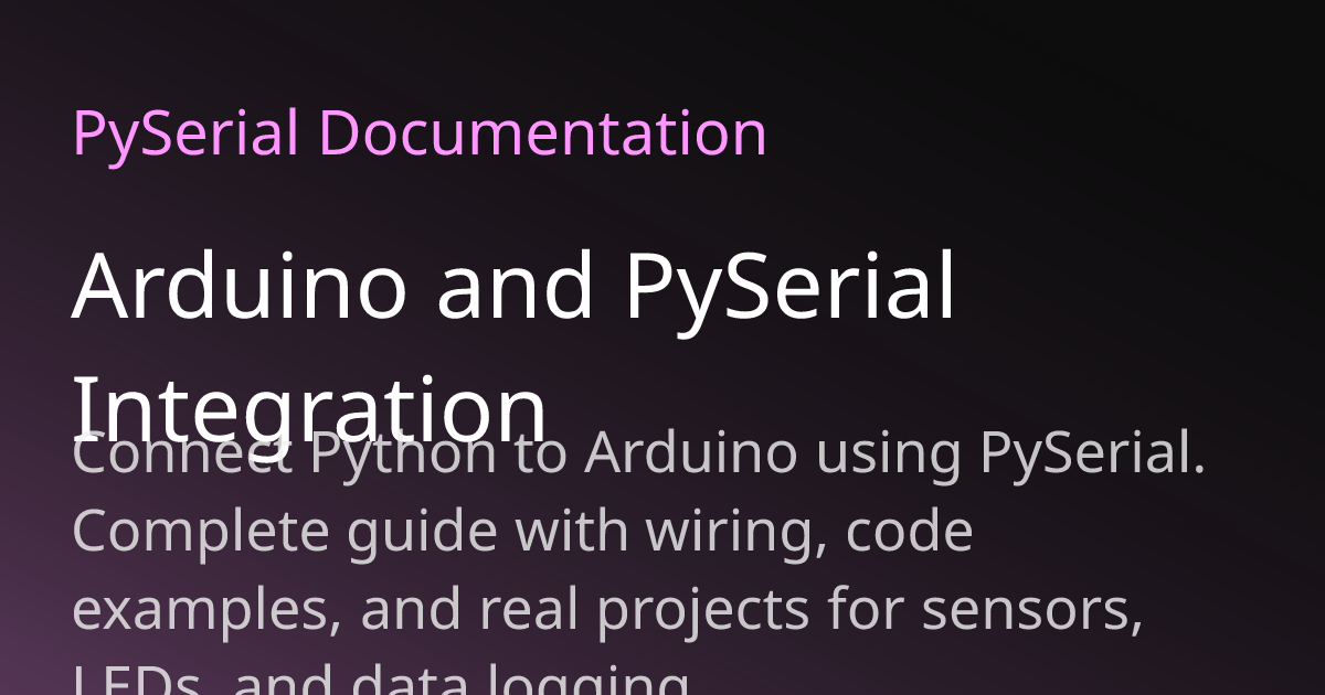 Arduino and PySerial Integration