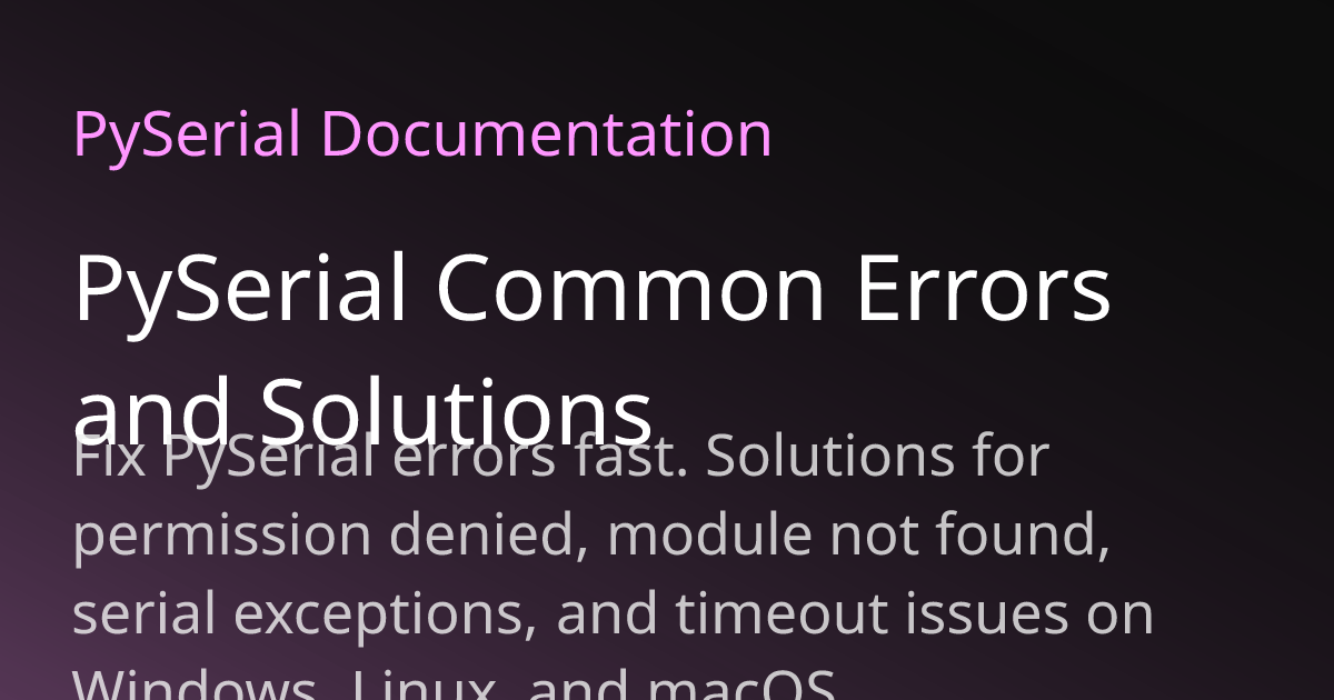 PySerial Common Errors and Solutions