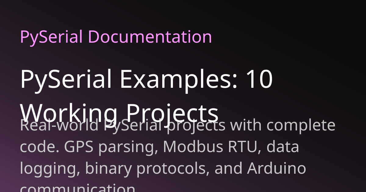 PySerial Examples: 10 Working Projects