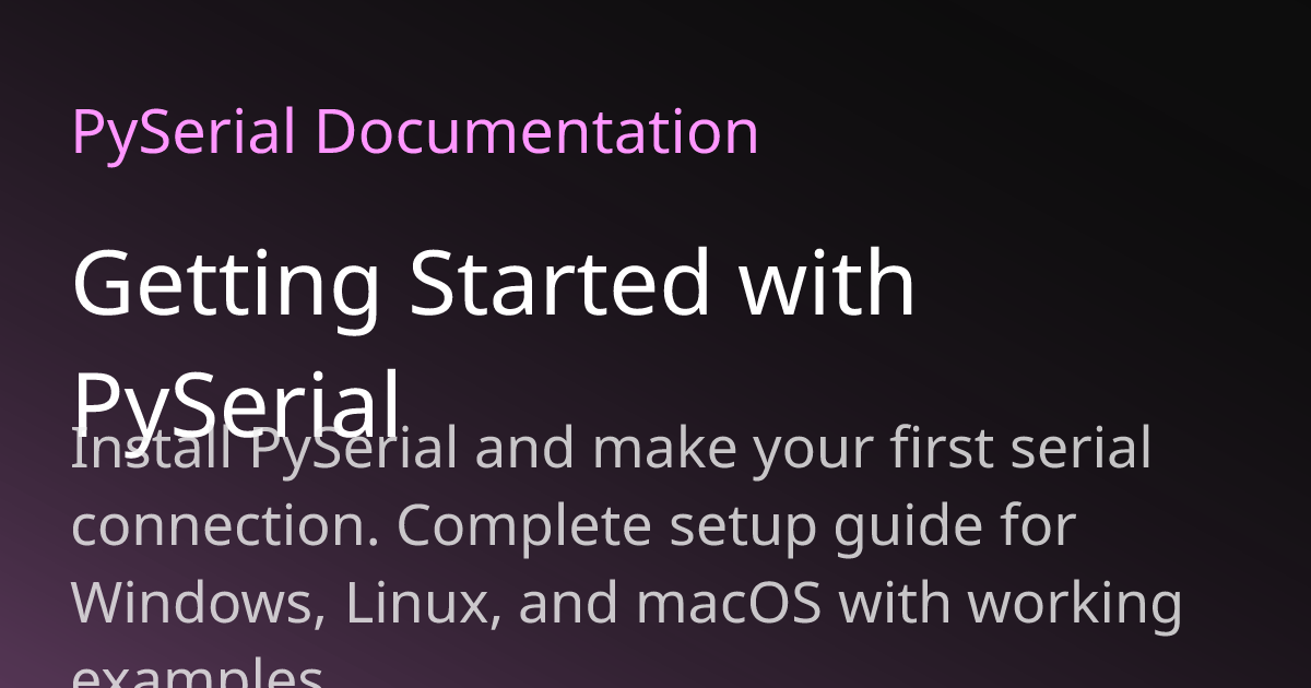 Getting Started with PySerial