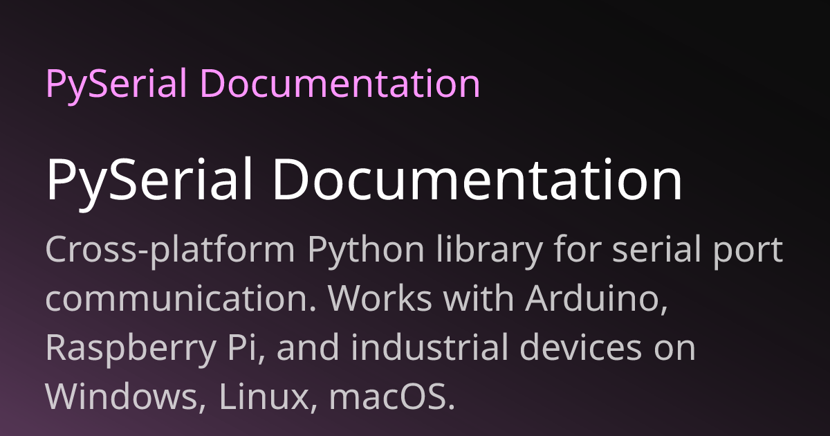PySerial Documentation