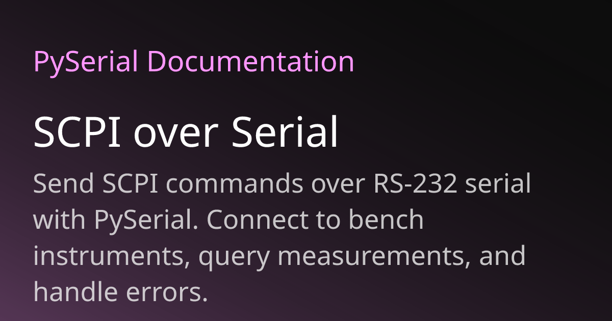 SCPI over Serial | PySerial Docs