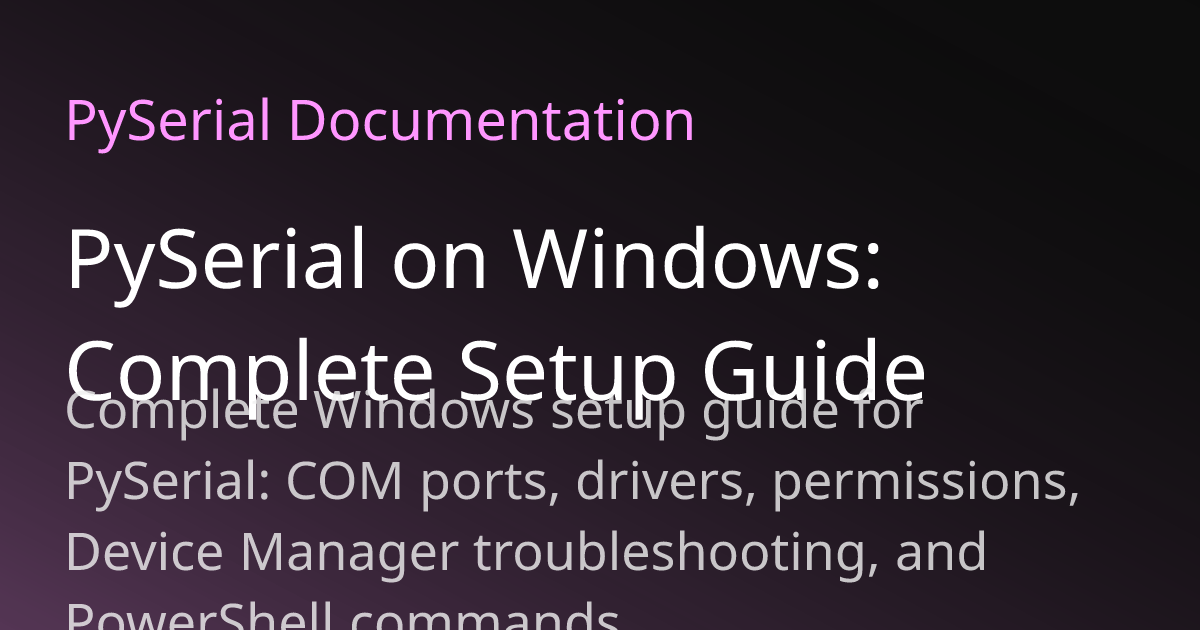 PySerial on Windows: Complete Setup Guide